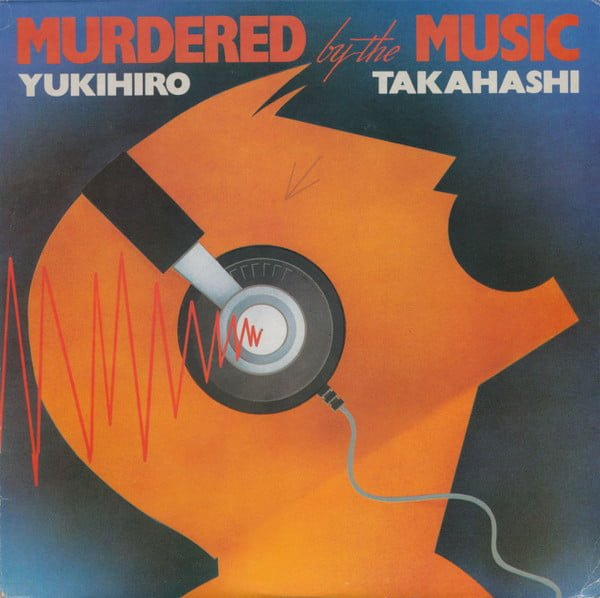 Yukihiro Takahashi - Murdered By The Music - Bad Times Records